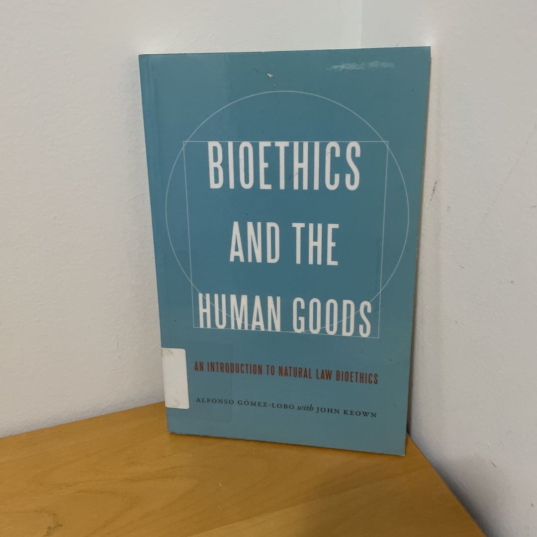 Bioethics and the Human Goods by Alfonso Gómez-Lobo, Paperback | Pangobooks