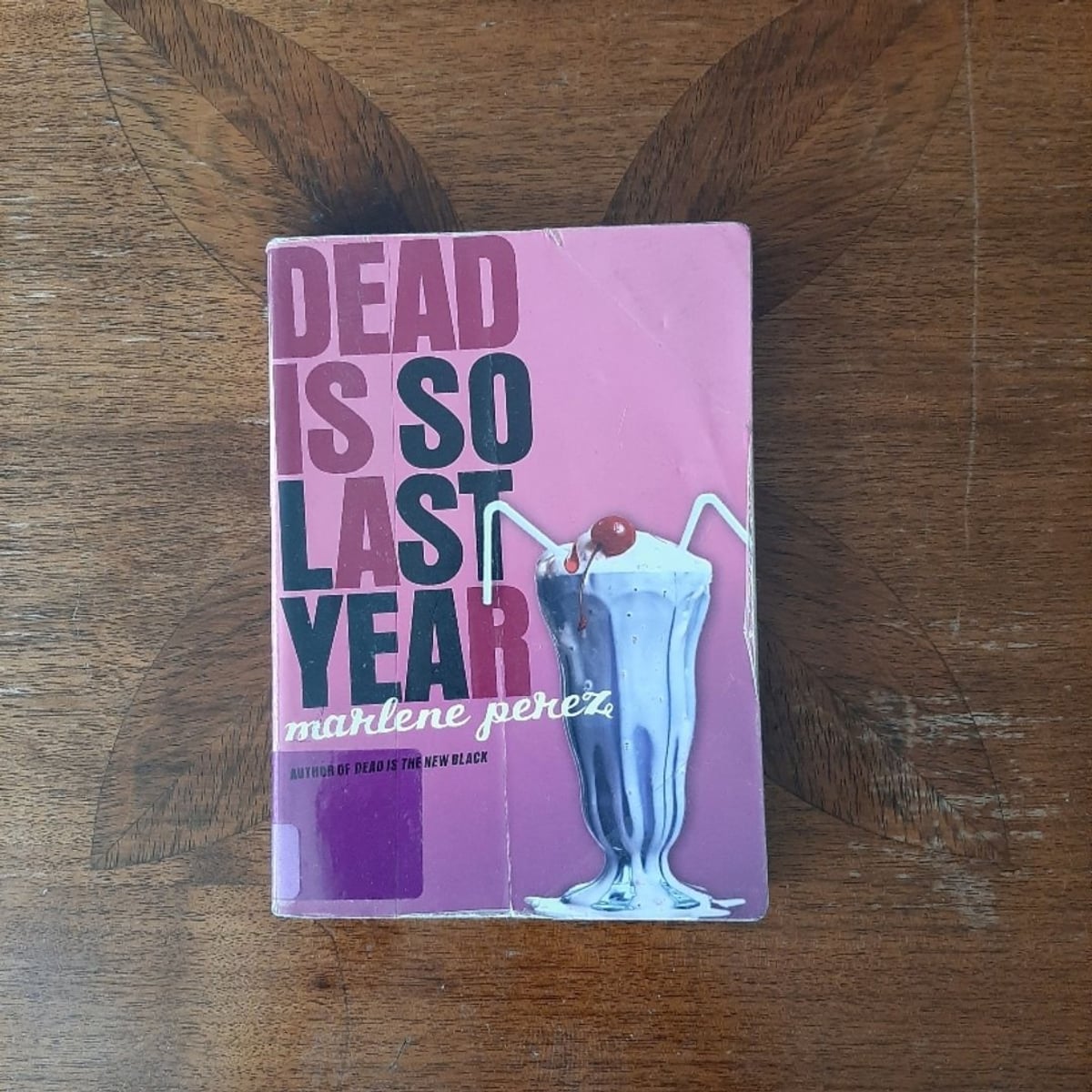 Dead Is So Last Year by Marlene Perez, Paperback | Pangobooks