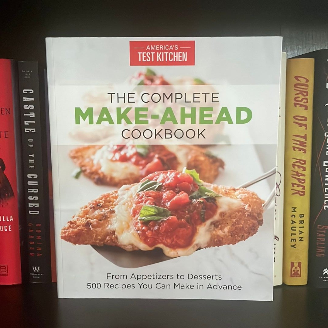 The Complete Make-Ahead Cookbook by America's Test Kitchen, Paperback ...