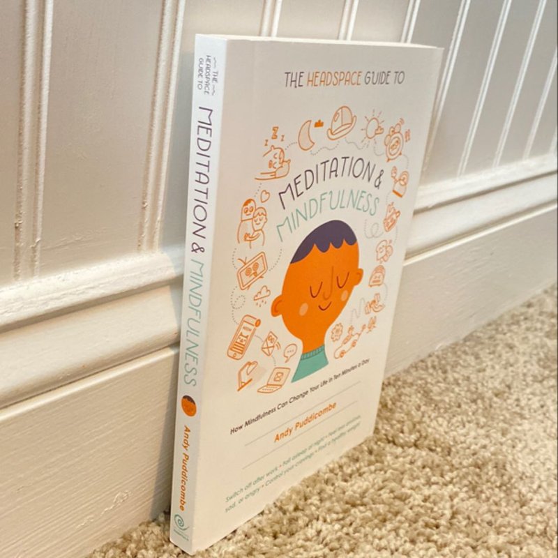 The Headspace Guide to Meditation and Mindfulness by Andy Puddicombe