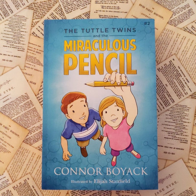 The Tuttle Twins and the Miraculous Pencil by Connor Boyack