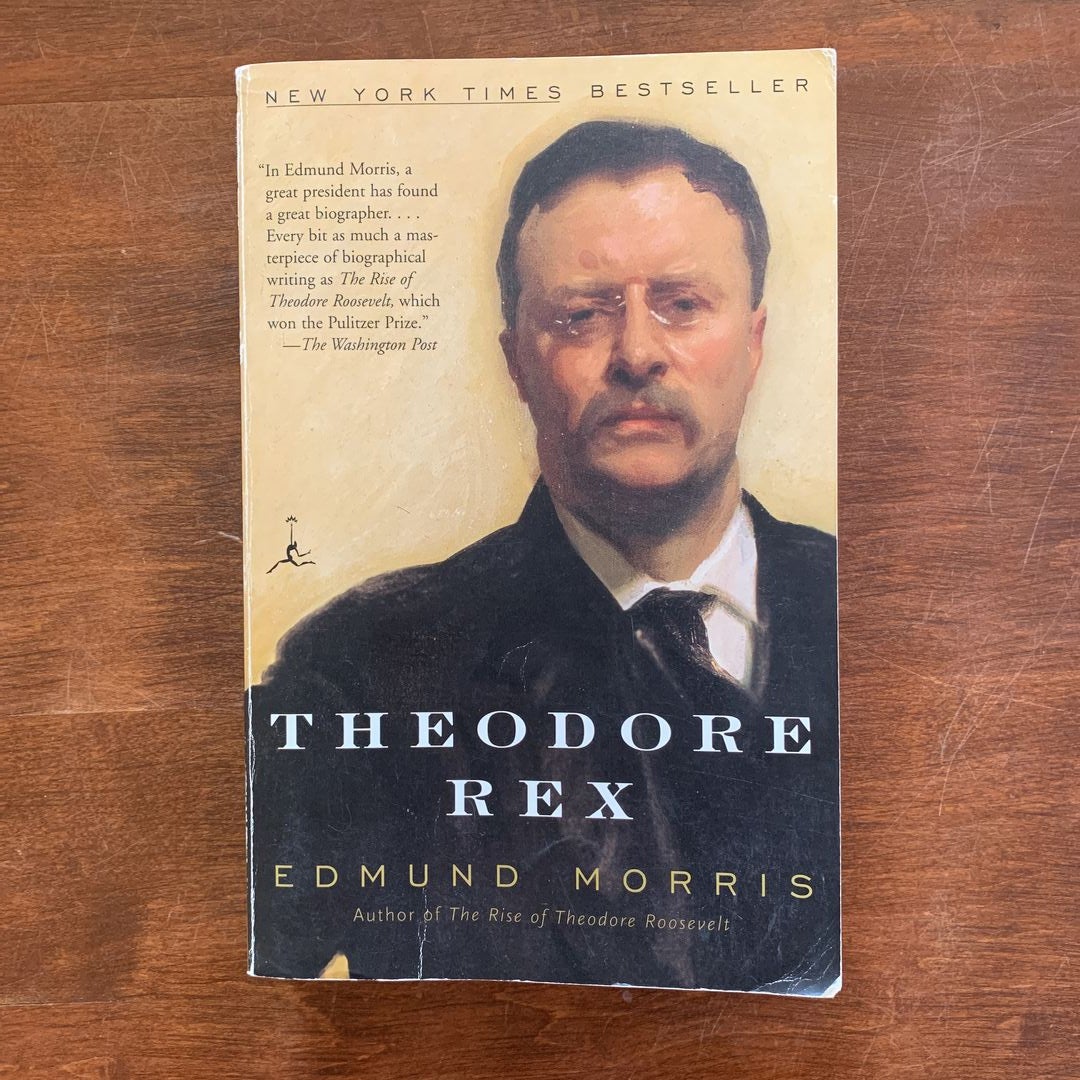 Theodore Rex by Edmund Morris