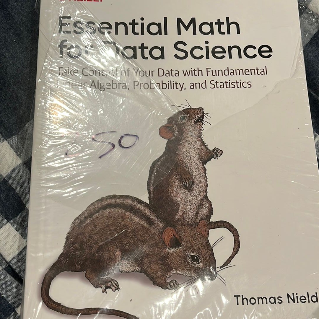 Essential Math for Data Science by Thomas Nield