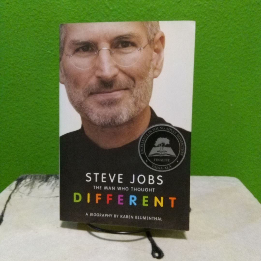 Steve Jobs: the Man Who Thought Different by Karen Blumenthal