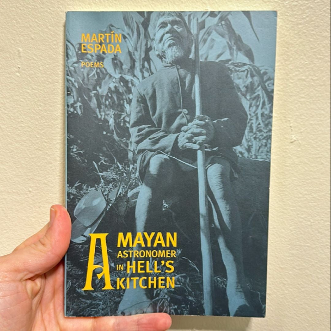 Mayan Astronomer in Hells Kitchen Poems by Martin Espada
