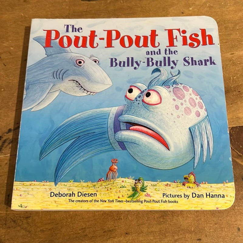 The Pout-Pout Fish and the Bully-Bully Shark by Deborah Diesen