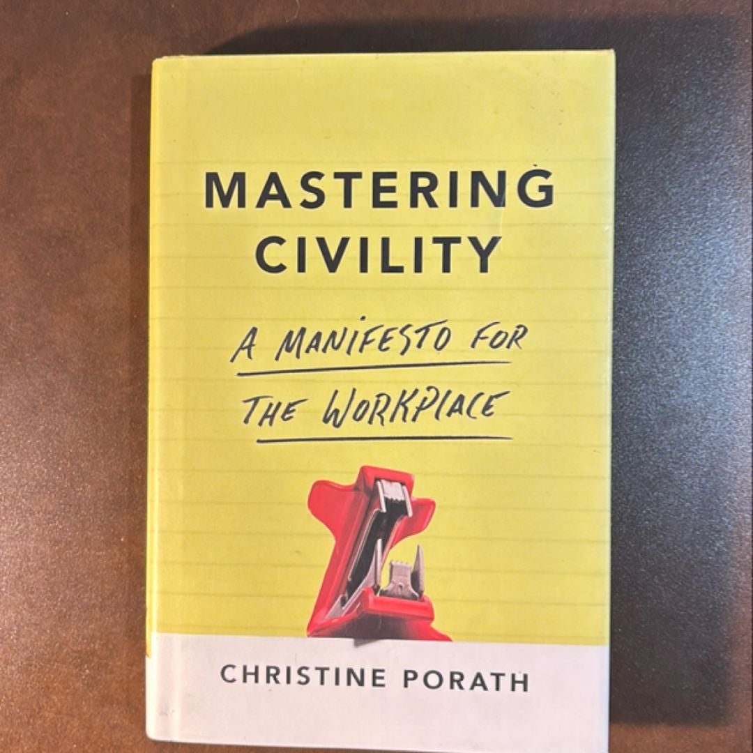 Mastering Civility by Christine Porath