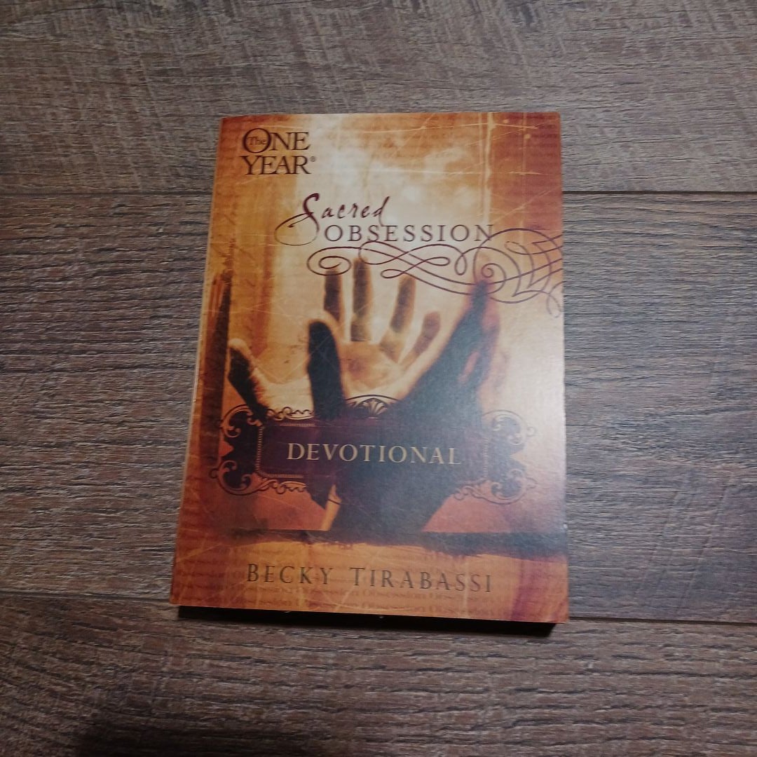 The One Year Sacred Obsession Devotional by Becky Tirabassi