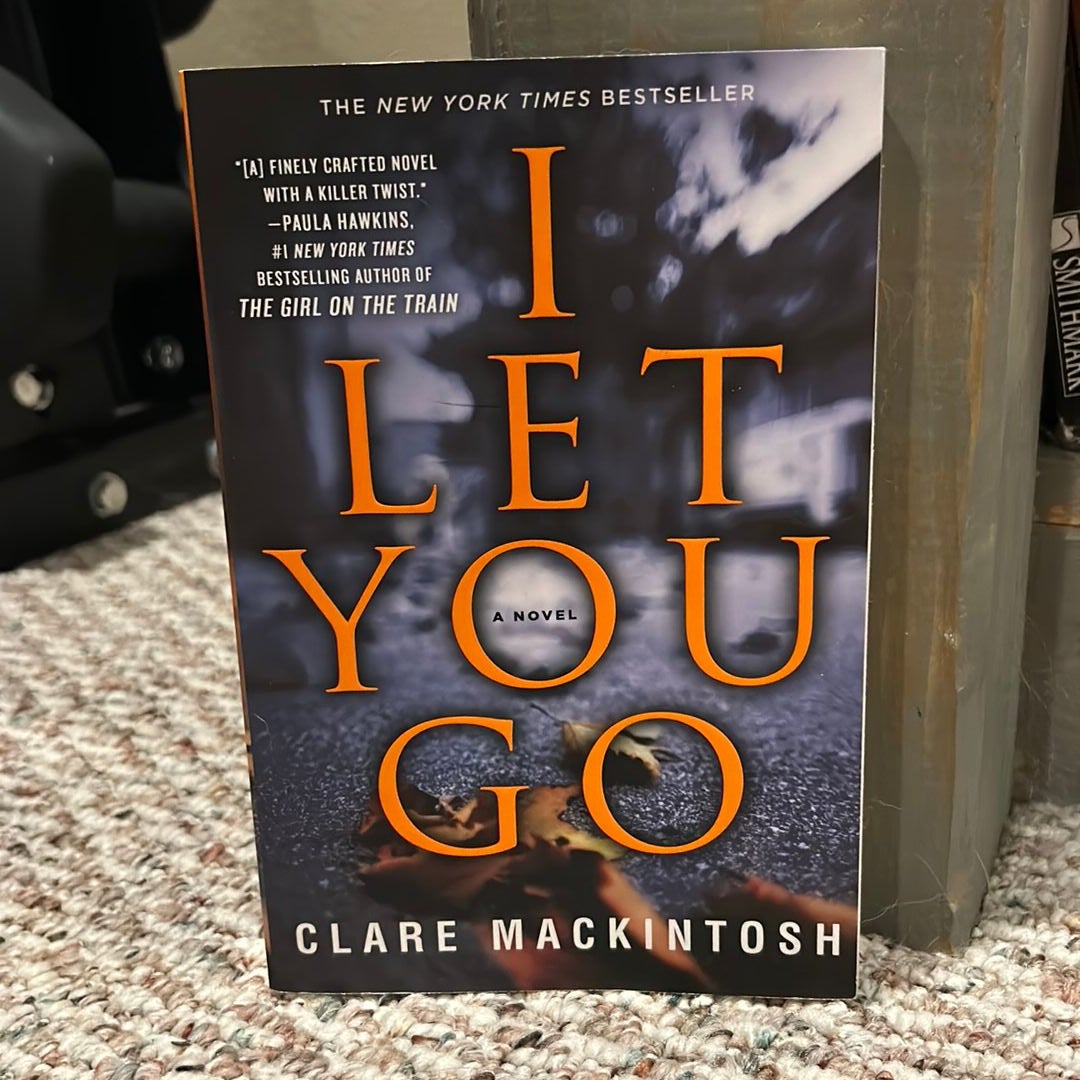 I let you go by Clare Mackintosh, Paperback | Pangobooks