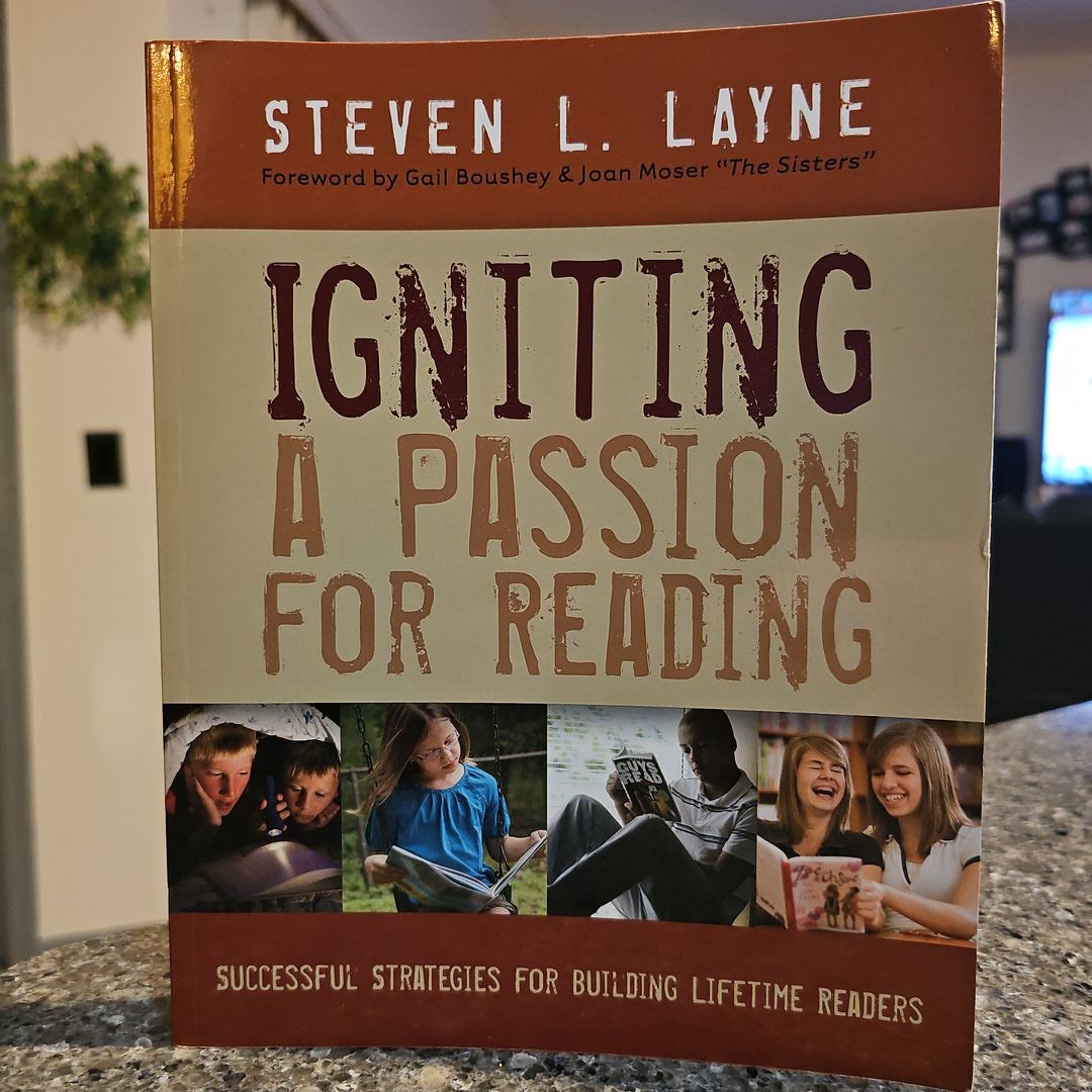 Igniting a Passion for Reading by Steven Layne