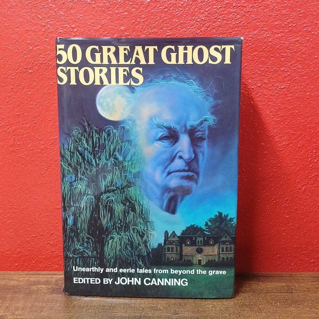 50 Great Ghost Stories - 1971 Century Books Hardback by John Canning ...