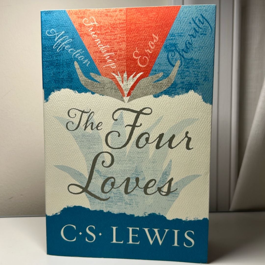 The Four Loves by C. S. Lewis