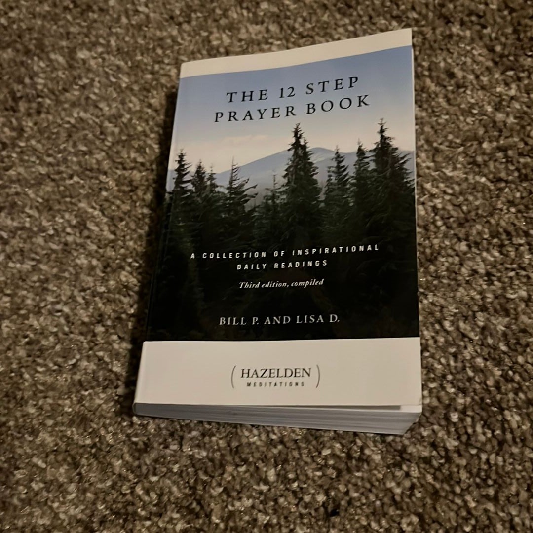 The 12 Step Prayer Book by Bill P., Lisa D.