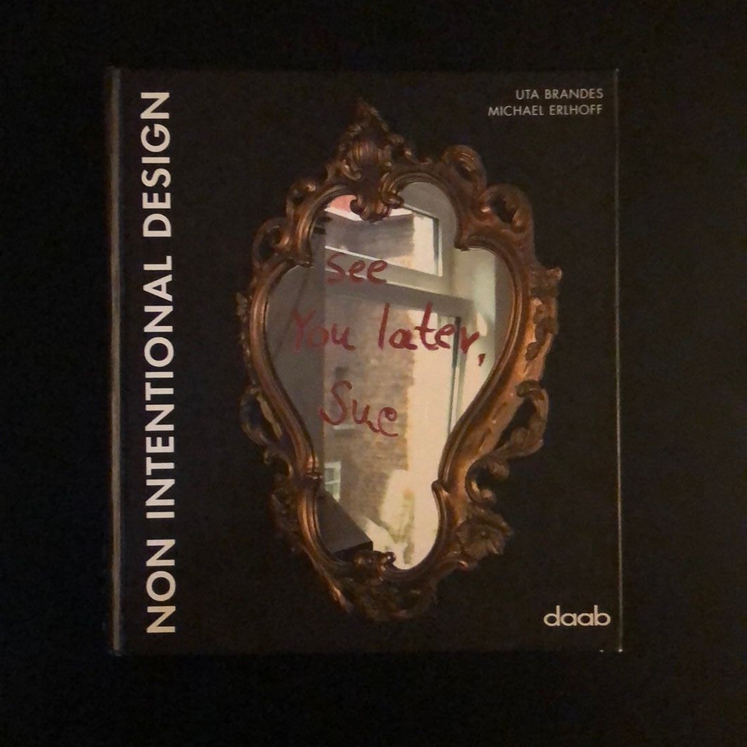 Non Intentional Design by Uta Brandes, Michael Erlhoff