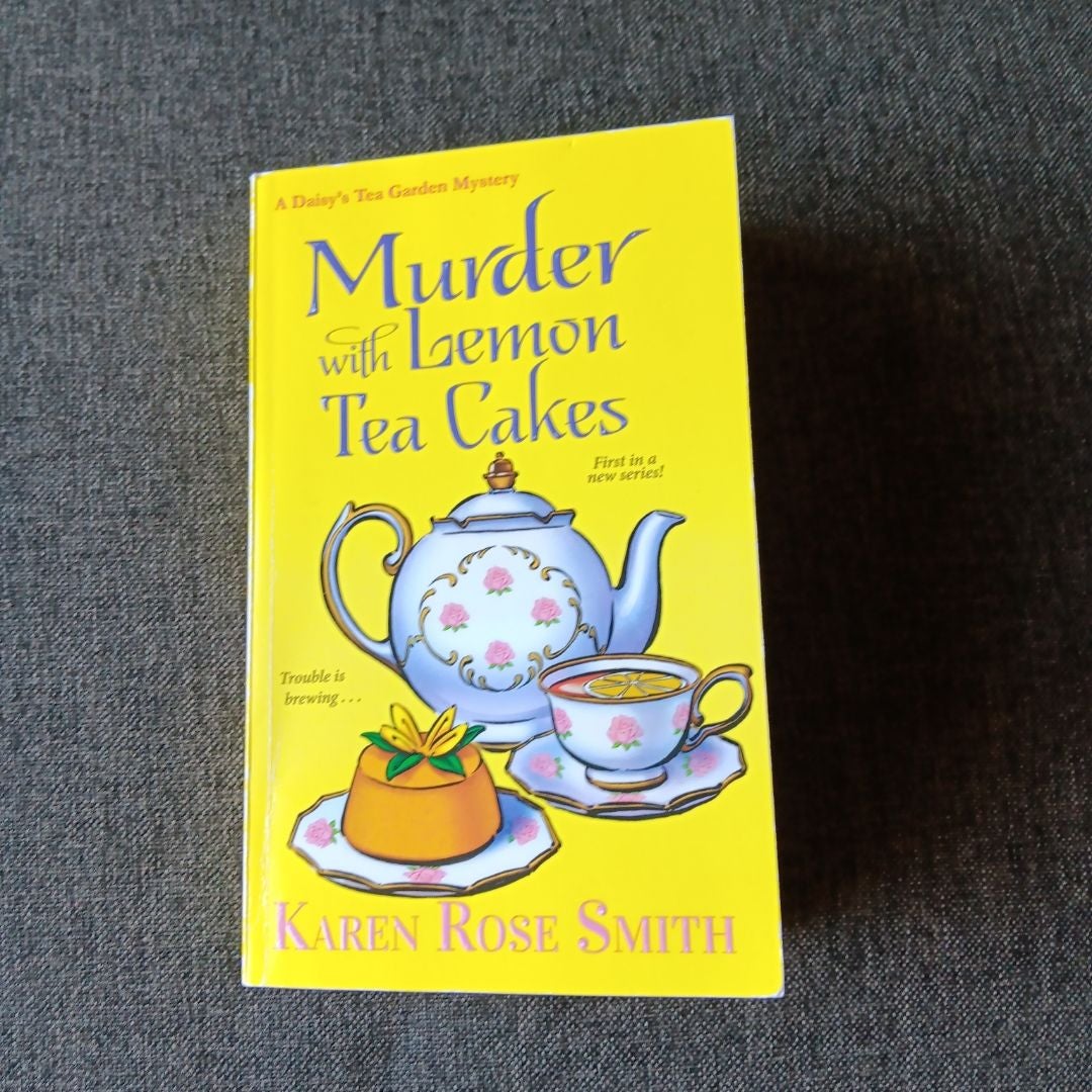 Murder with Lemon Tea Cakes by Karen Rose Smith