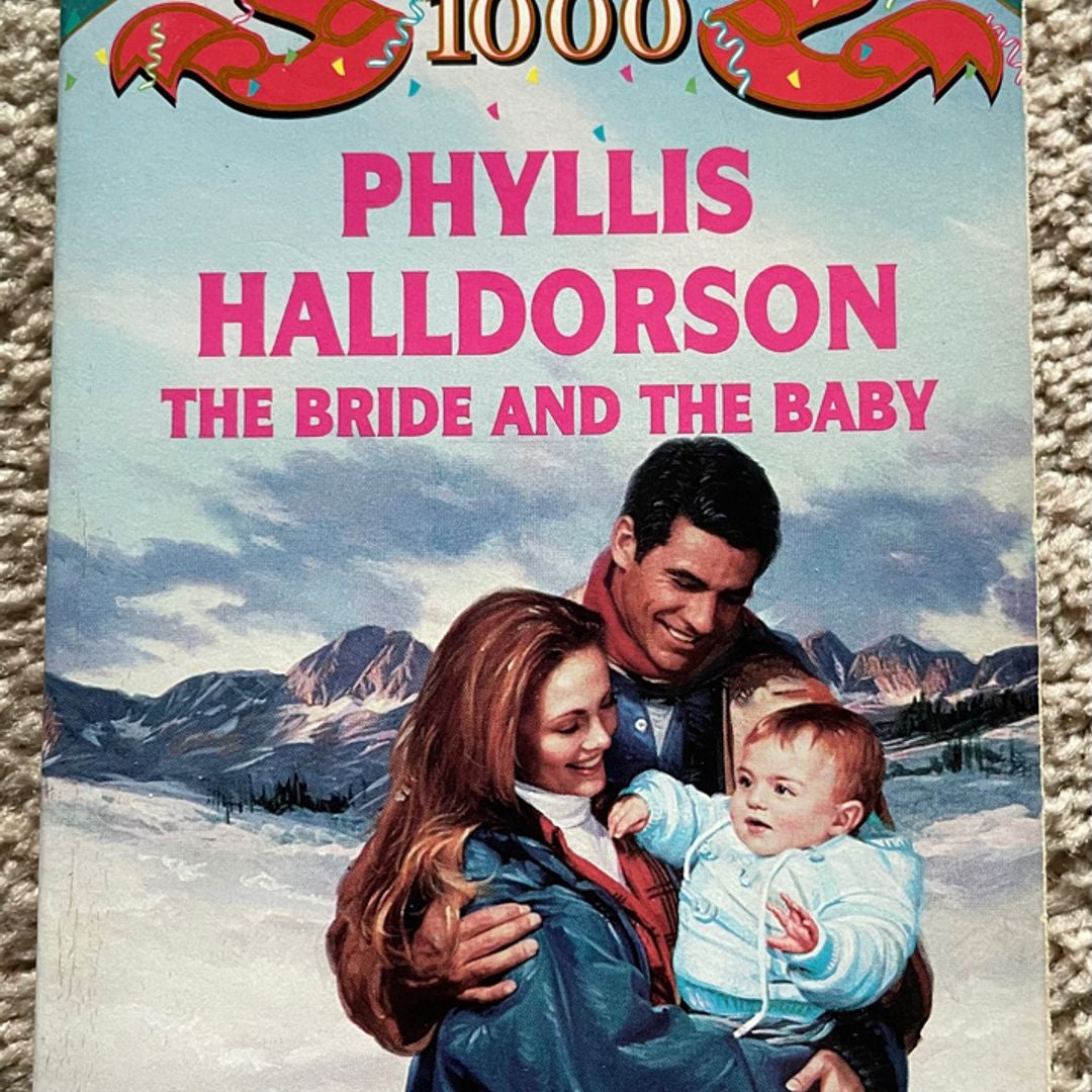 The Bride and the Baby by Phyllis Halldorson, Paperback | Pangobooks