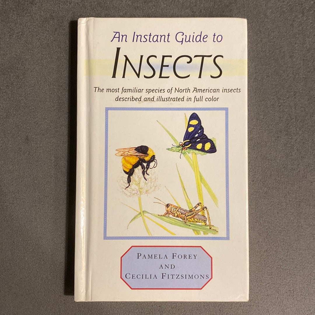 Instant Guide to Insects by Pamela Forey, Cecilia Fitzsimons