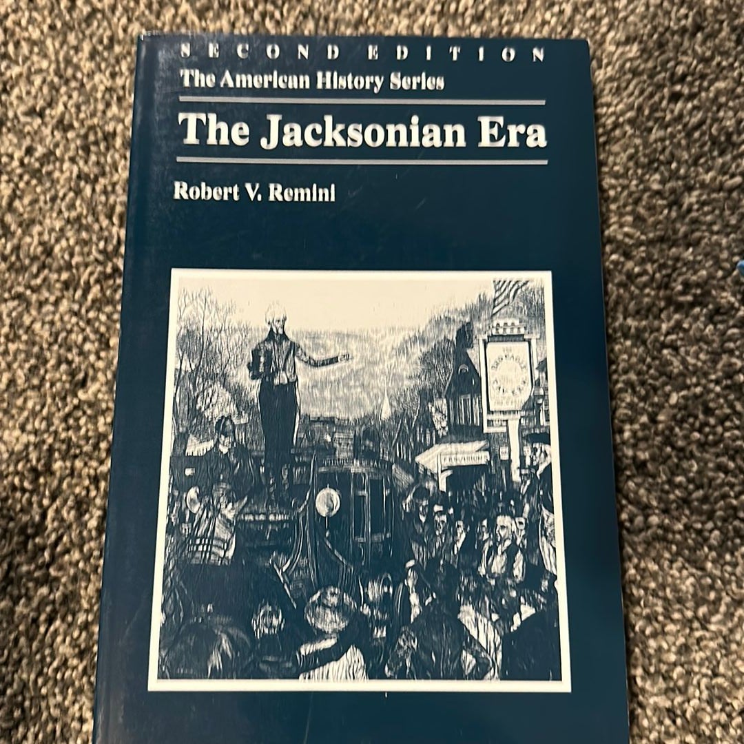 The Jacksonian Era by Robert V. Remini