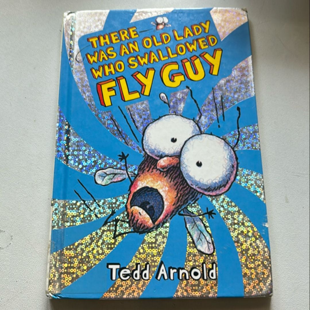 There Was an Old Lady Who Swallowed Fly Guy by Tedd Arnold