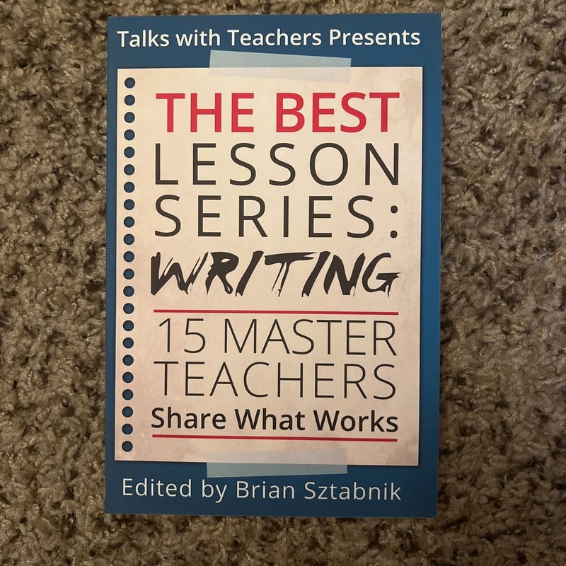 The Best Lesson Series: Writing by Brian Sztabnik, David Cohen, Jori ...