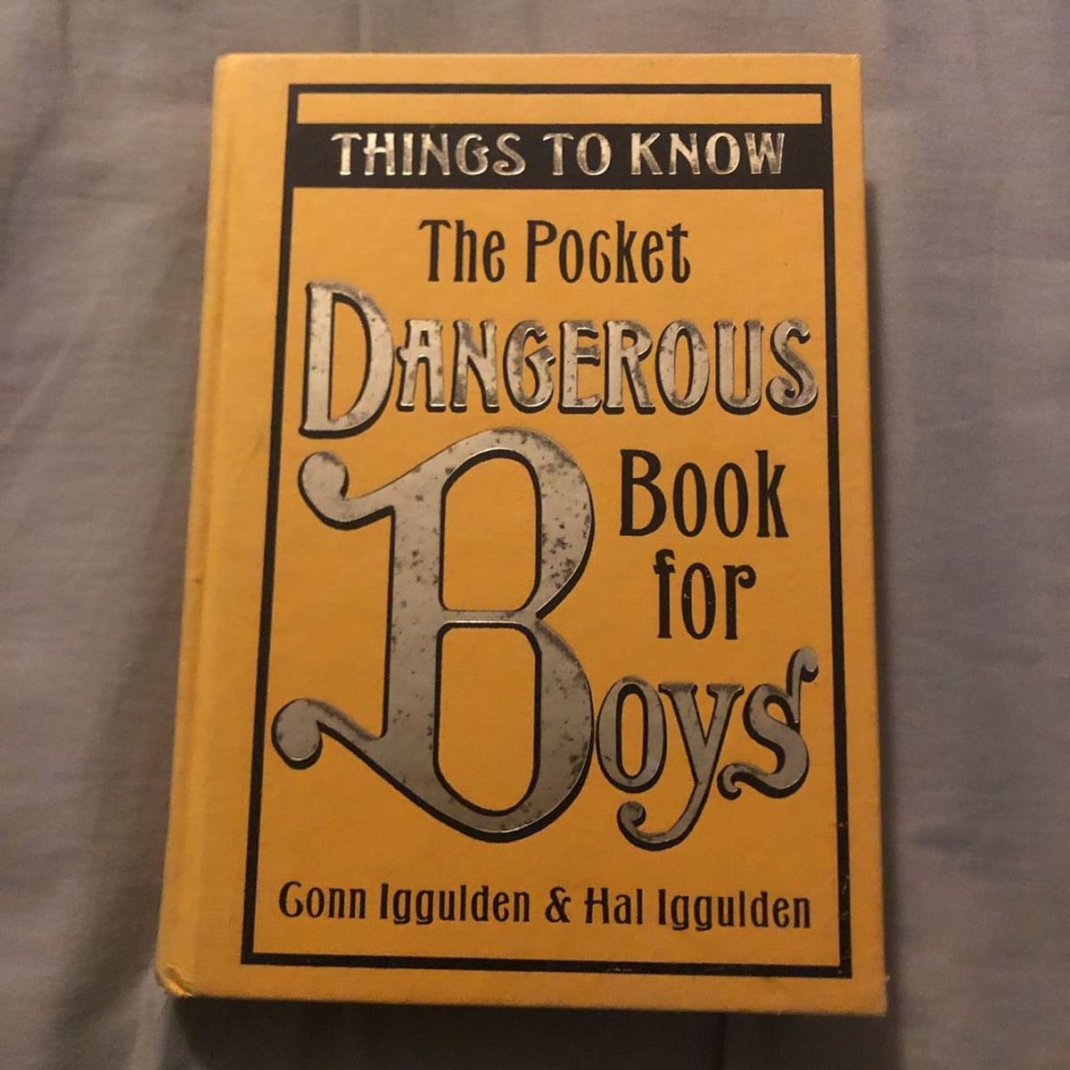 The Pocket Dangerous Book for Boys: Things to Know by Conn Iggulden ...