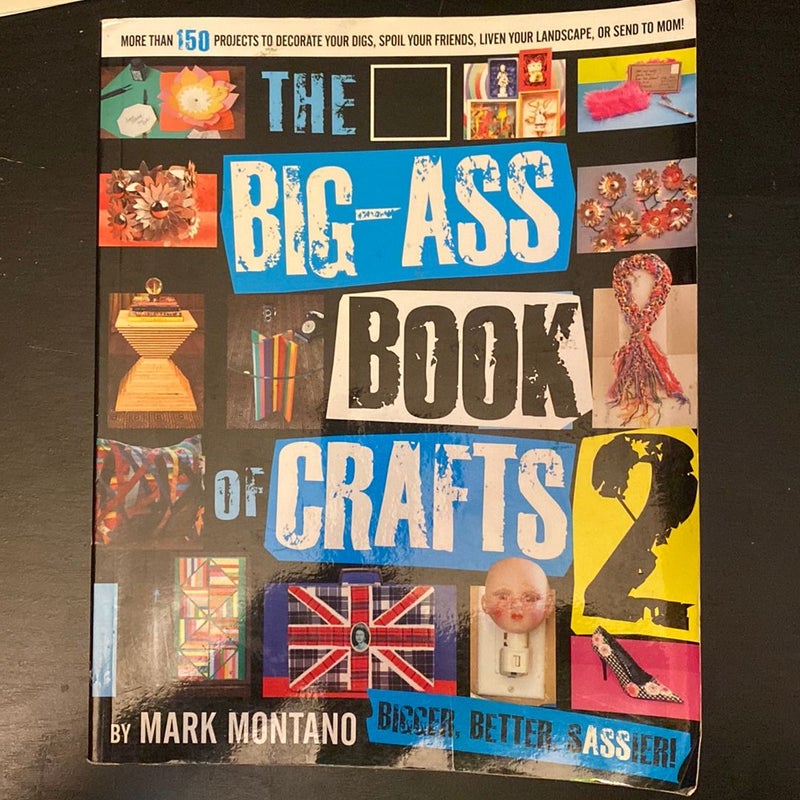 The Big-Ass Book of Crafts 2 by Mark Montano