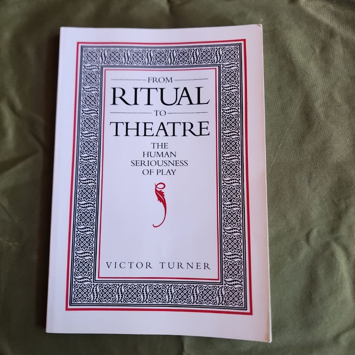 From Ritual to Theatre by Victor Turner