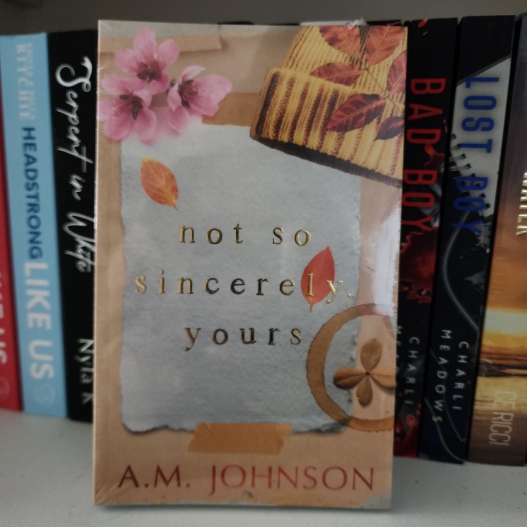 Not So Sincerely, Yours by A.M. Johnson, Paperback | Pangobooks