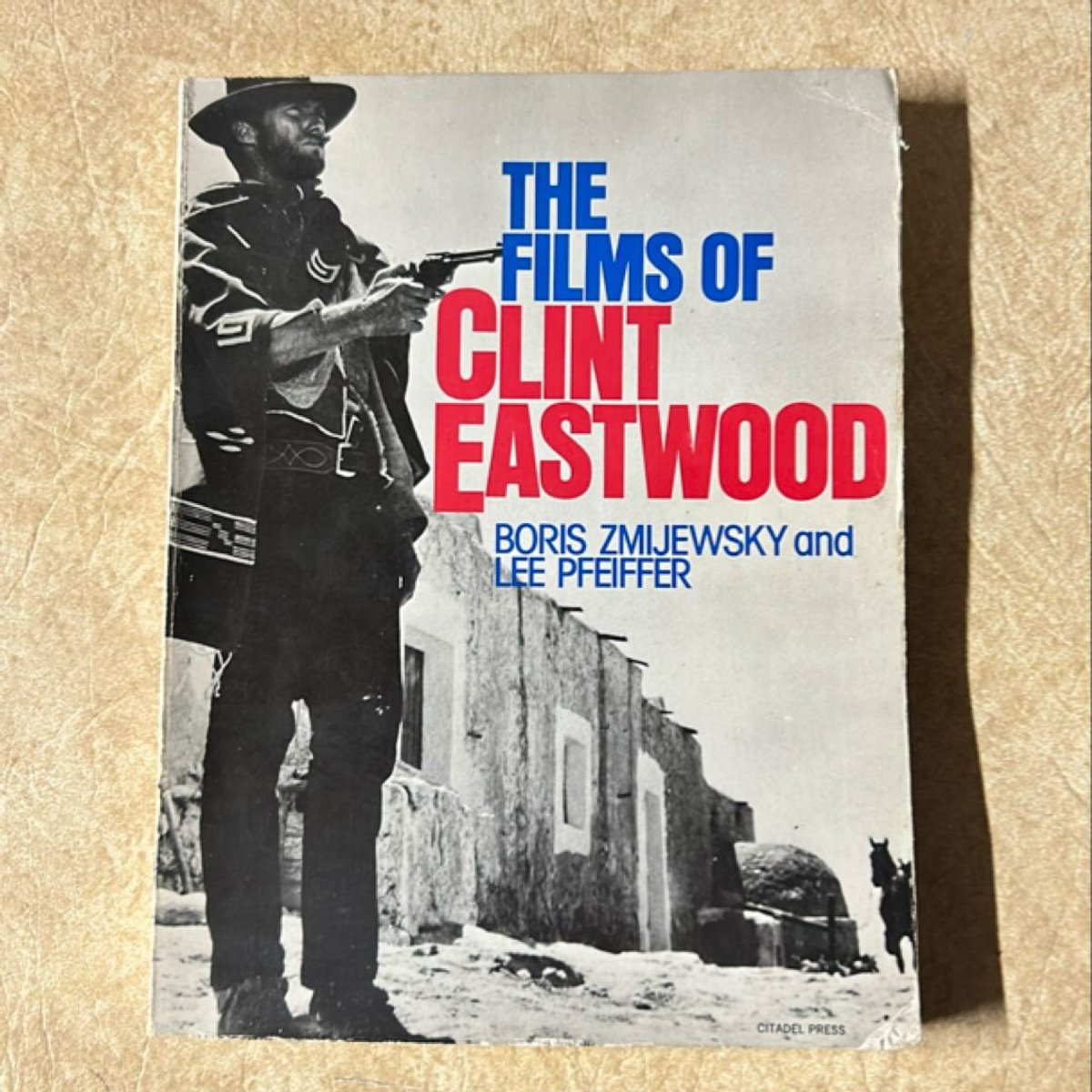 The Films of Clint Eastwood by Lee Pfeiffer, Boris Zmijewsky