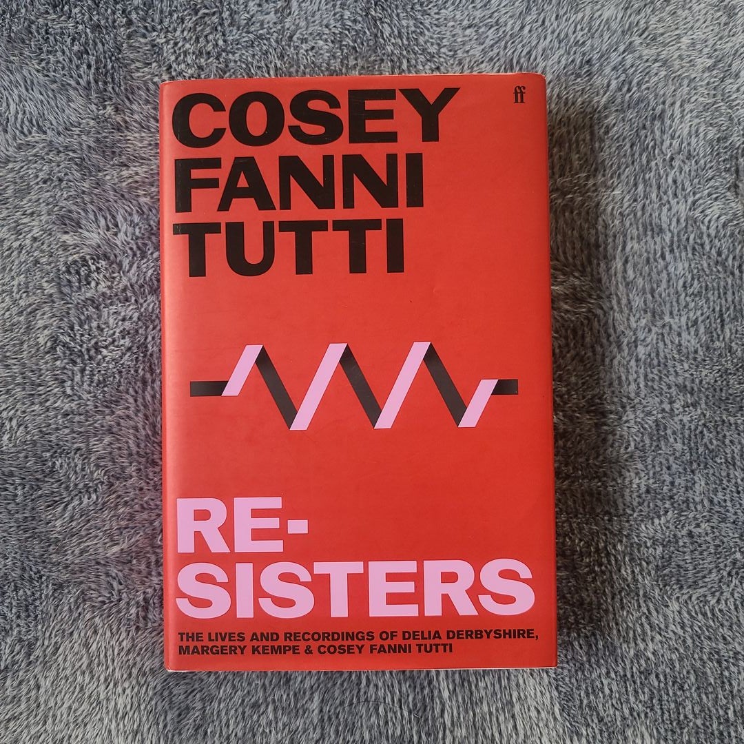 Re-Sisters by Cosey Fanni Tutti, Hardcover | Pangobooks
