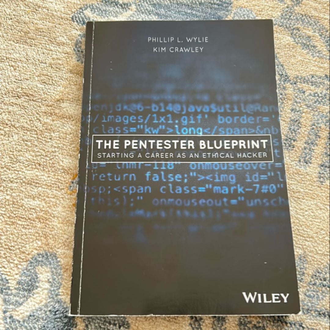 The Pentester BluePrint by Phillip L. Wylie, Kim Crawley