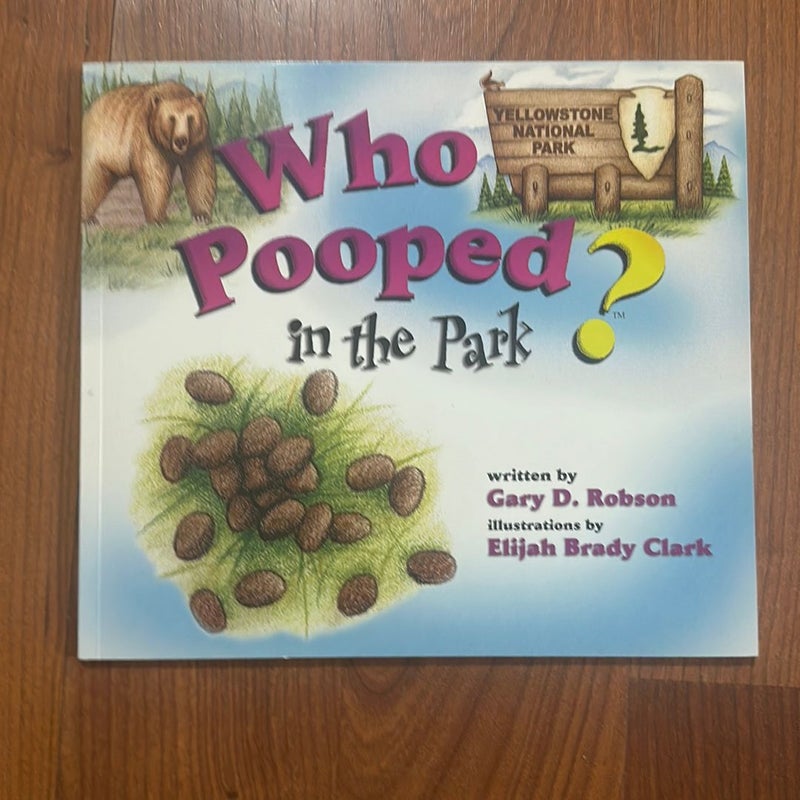 Who Pooped in the Park? by Gary D. Robson