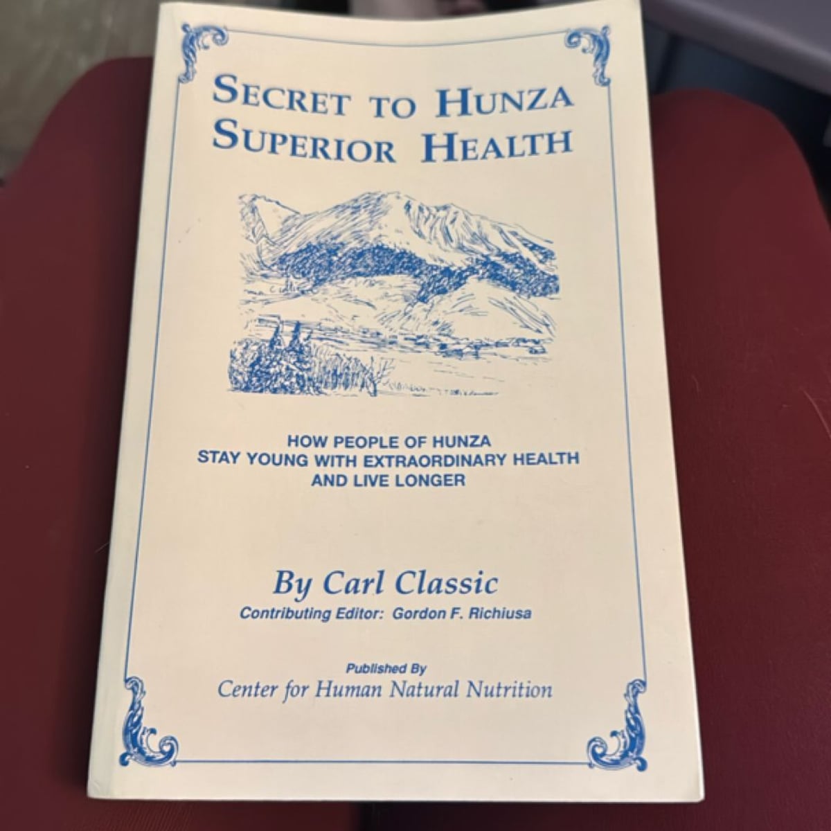 Secret to Hunza Superior Health by Carl Classic