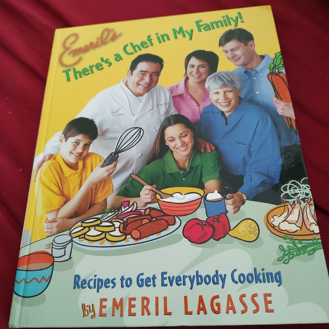 Emeril's There's a Chef in My Family! by Emeril Lagasse, Hardcover ...