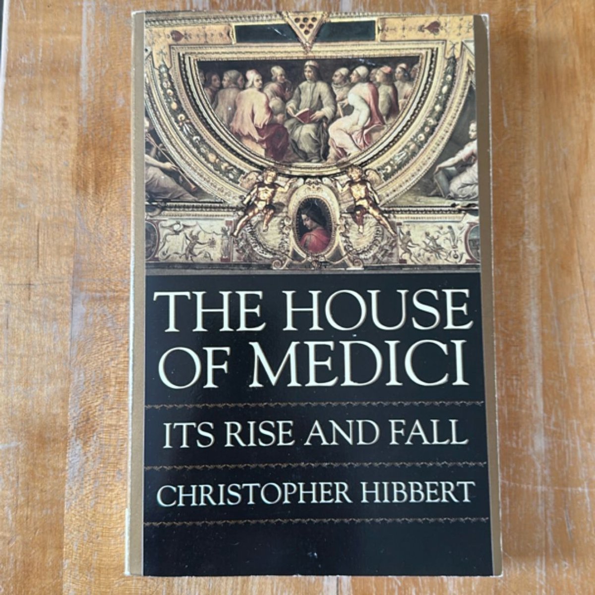 The House of Medici by Christopher Hibbert