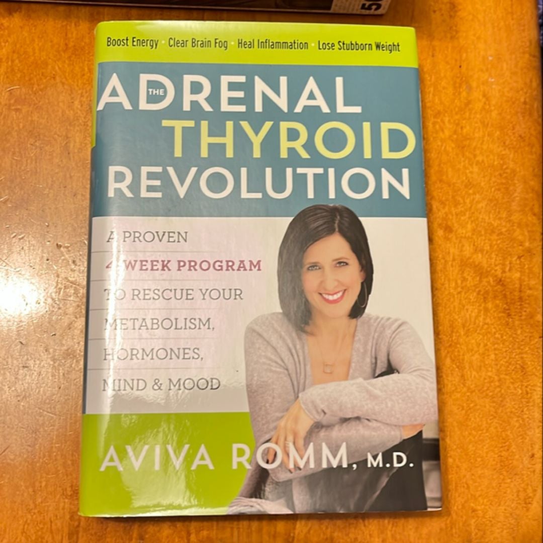 The Adrenal Thyroid Revolution by Aviva Romm