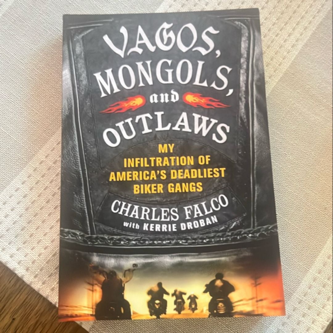Vagos, Mongols, and Outlaws by Charles Falco, Kerrie Droban