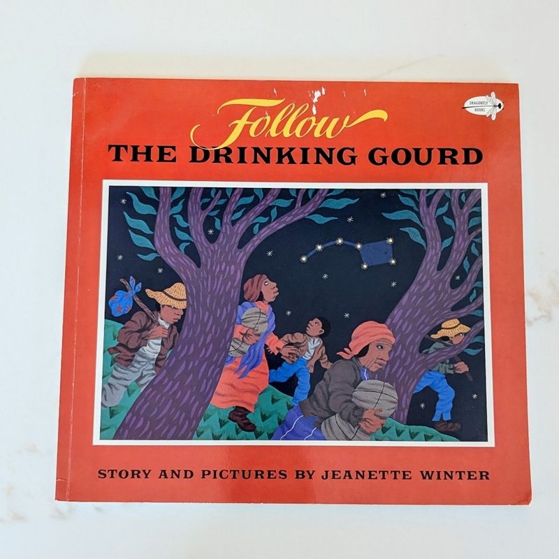 Follow the Drinking Gourd by Ruth Angela