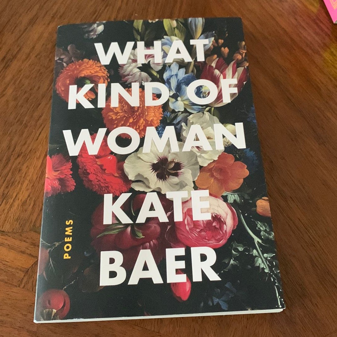 What Kind of Woman by Kate Baer