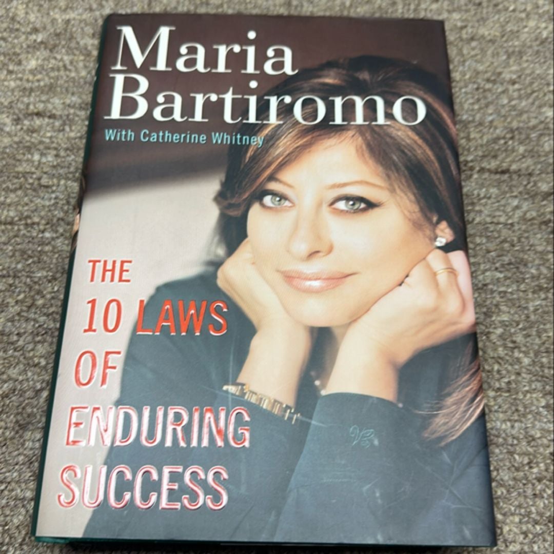 The 10 Laws of Enduring Success by Maria Bartiromo, Catherine Whitney