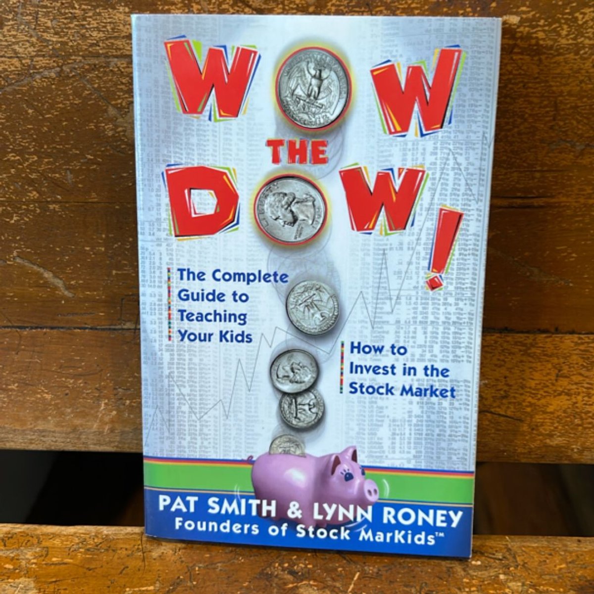 Wow the Dow! by Pat Smith, Lynn Roney