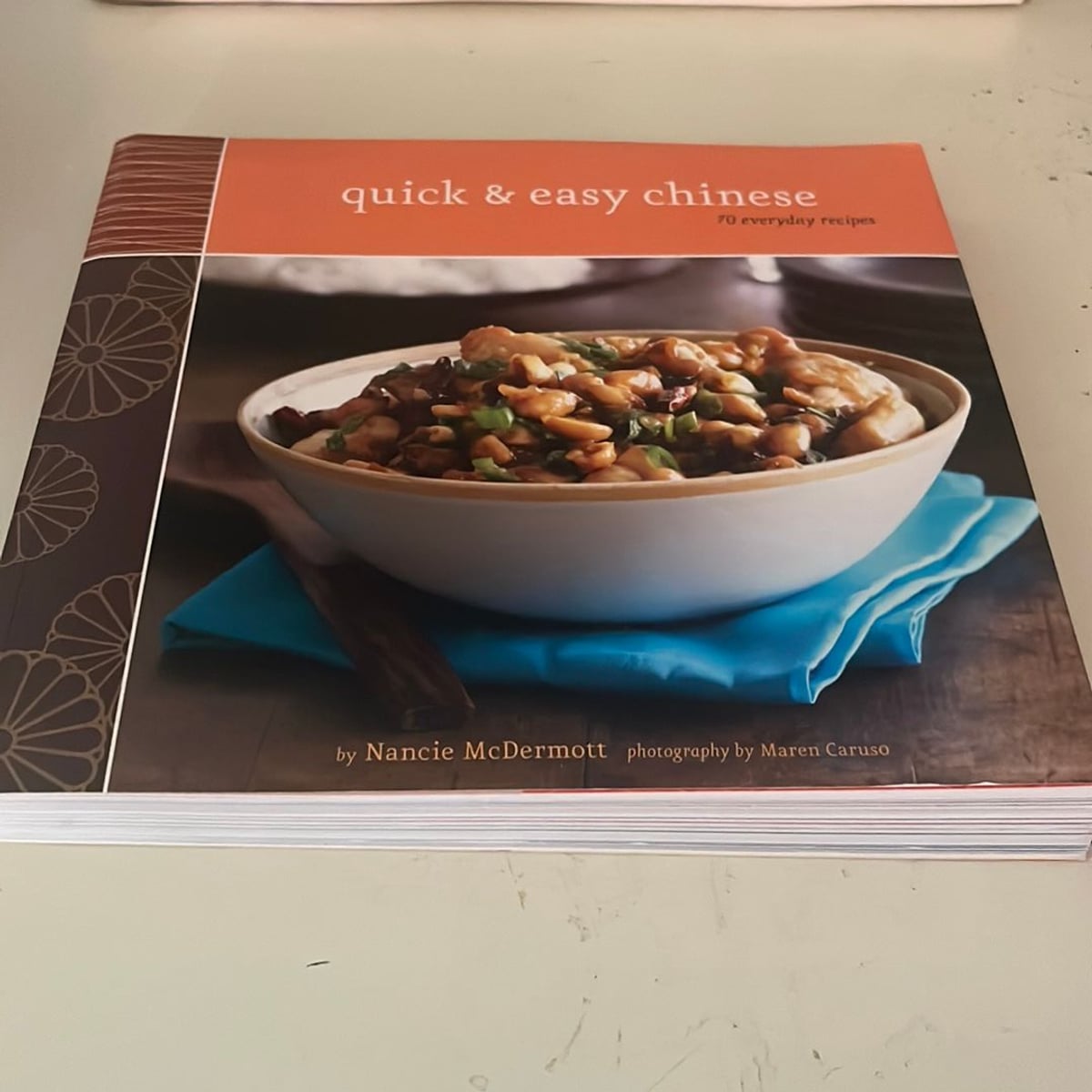 Quick and Easy Chinese by Nancie McDermott, Maren Caruso