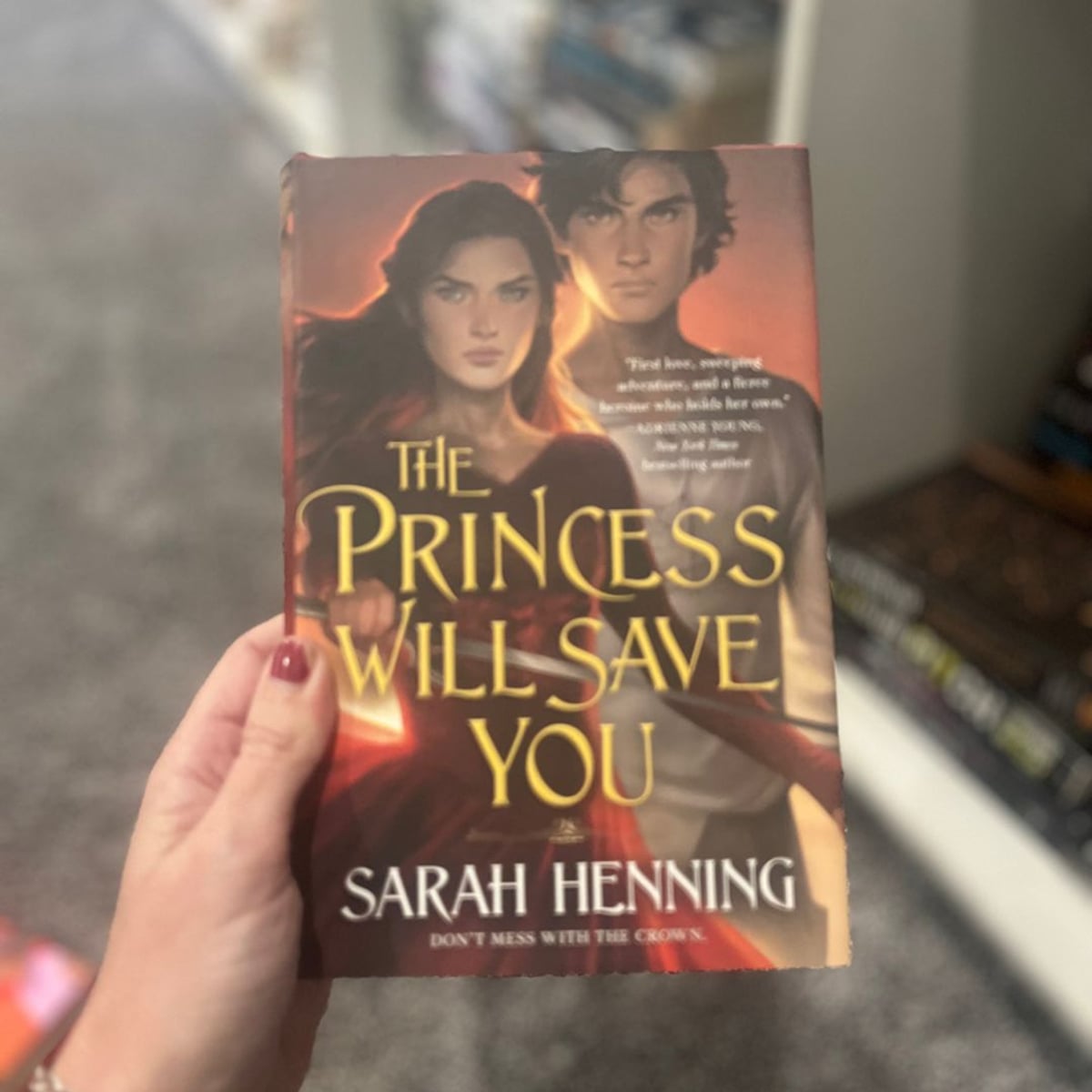 The Princess Will Save You by Sarah Henning