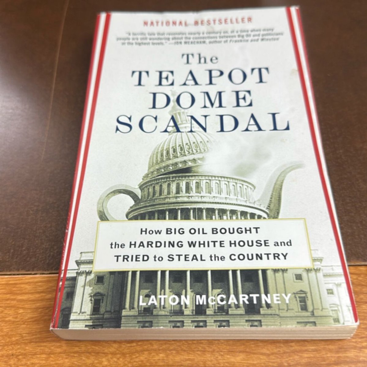 The Teapot Dome Scandal by Laton McCartney