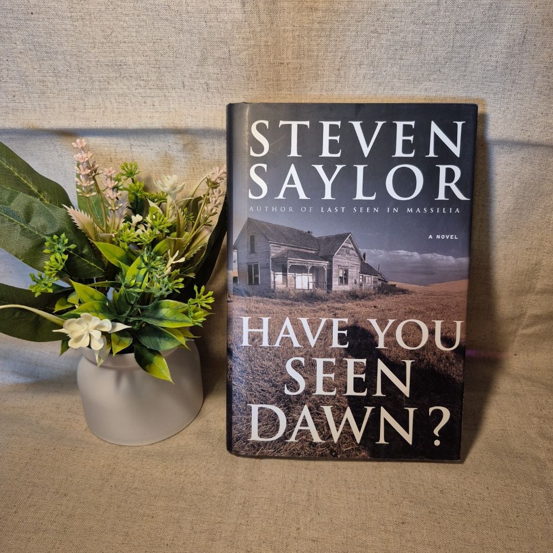 Have You Seen Dawn? by Steven Saylor
