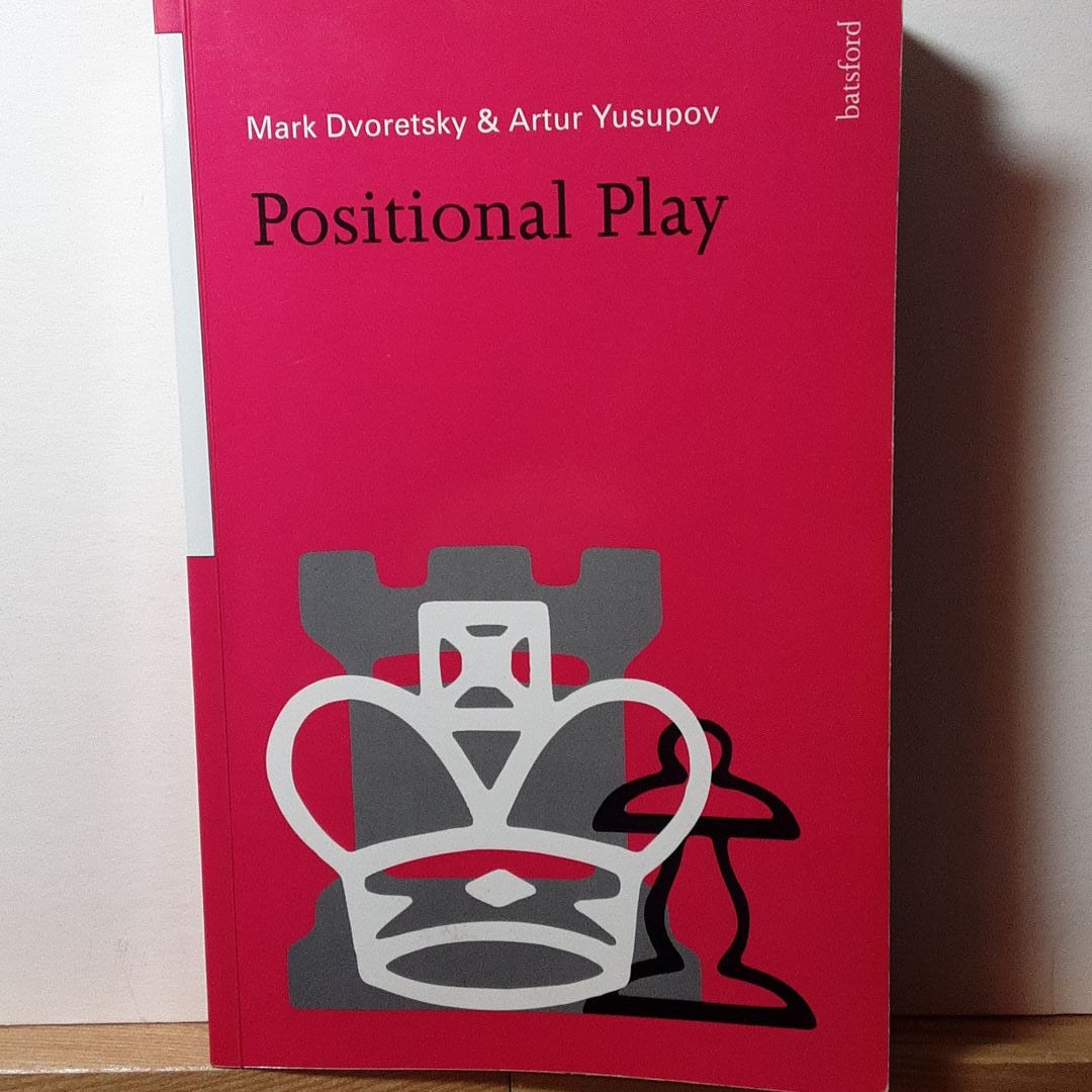 Positional Play by Mark Dvoretsky, Artur Yusupov
