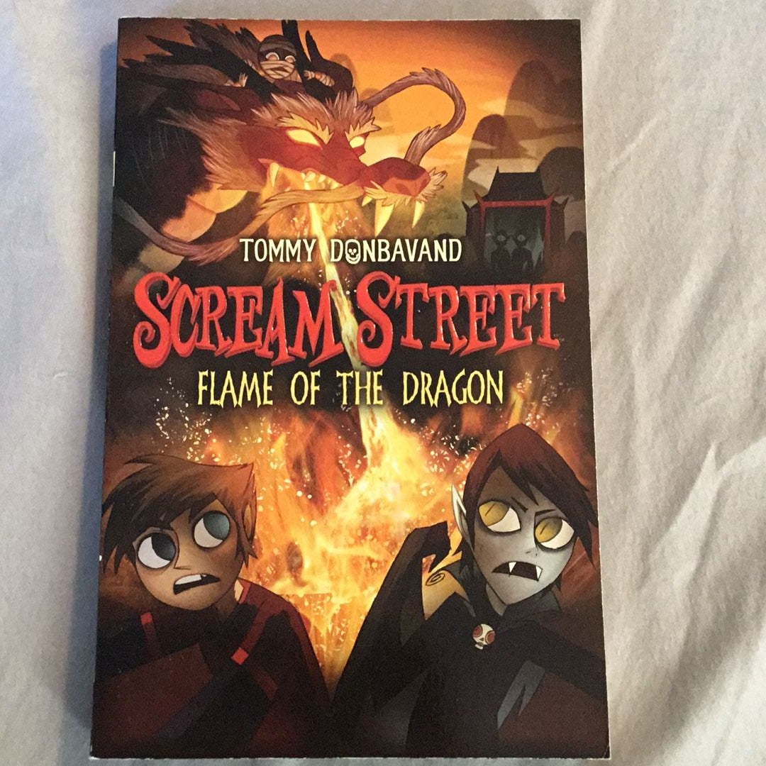 Scream Street: Flame of the Dragon by Tommy Donbavand, Paperback ...