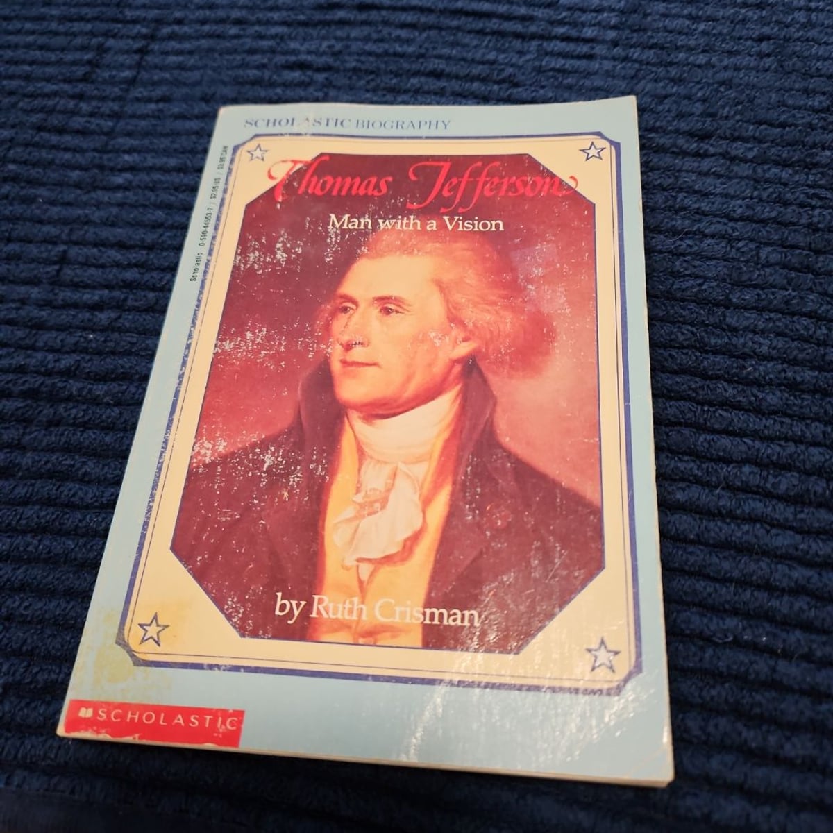 Thomas Jefferson, Man with a Vision by Ruth Crisman