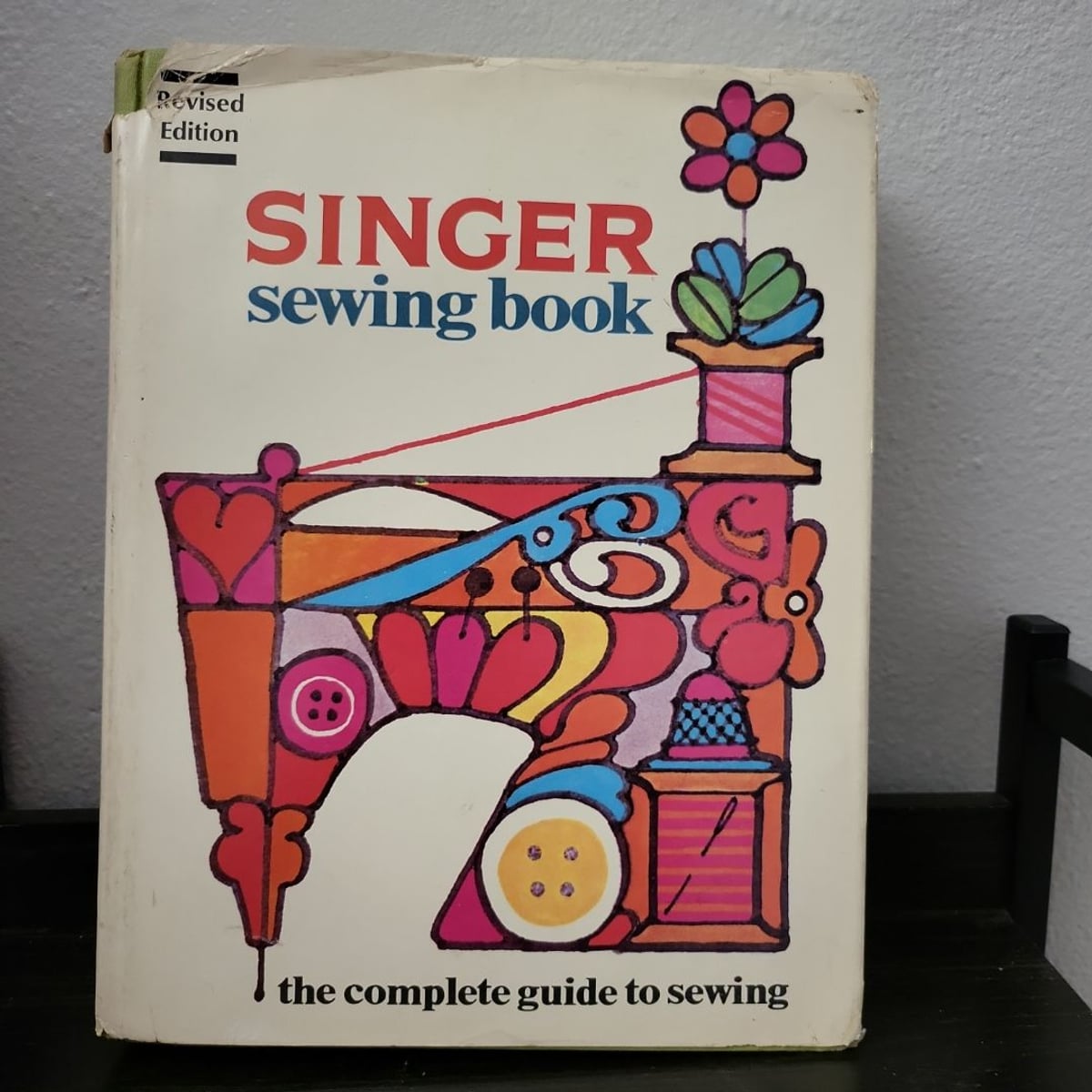 Singer Sewing Book 1972 Hardcover Revised Second Edition by The Singer ...