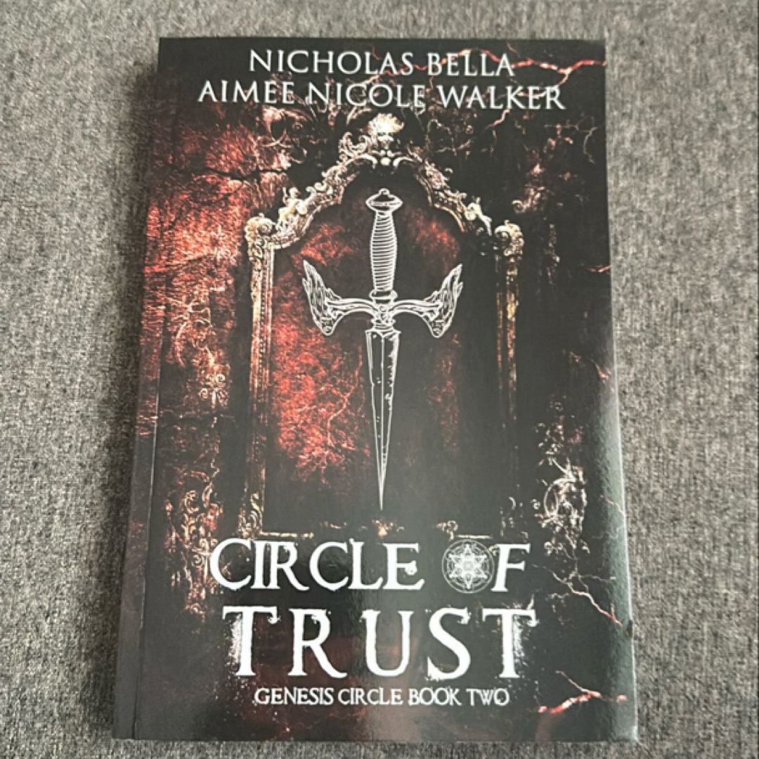 Circle of Trust by Aimee Nicole Walker, Nicholas Bella